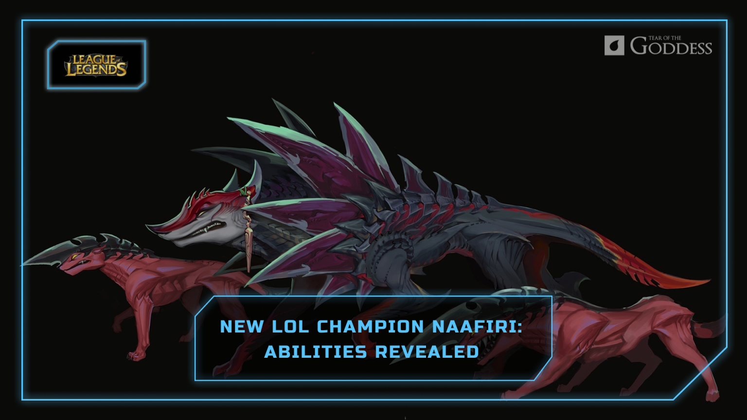 New LoL Champion Naafiri: Abilities Revealed | TearOfTheGoddess